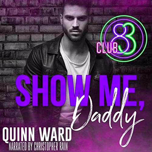 Amazon.com: Show Me, Daddy: Club 83, Book 3 (Audible Audio Edition ...