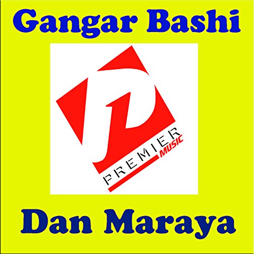 Écouter Gangar Bashi de Dan Maraya sur Amazon Music Unlimited