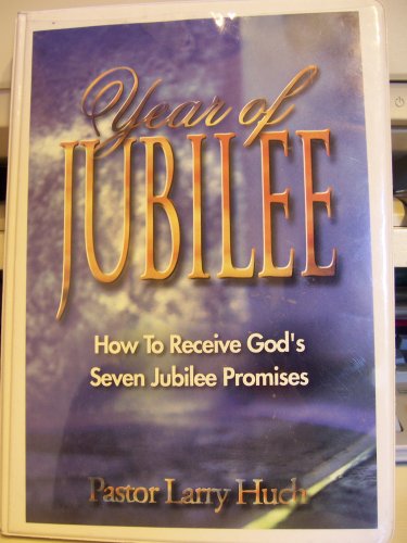 Year of Jubilee: Pastor Larry Huch: Amazon.com: Books