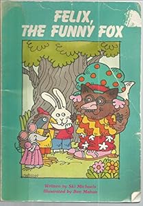 9780816705917: Felix, the Funny Fox (Happy Times Adventures ...