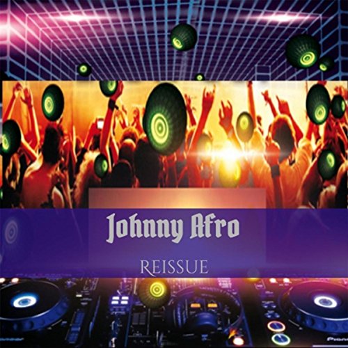 Amazon.com: Reissue [Explicit] : Johnny Afro: Digital Music