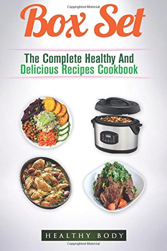 Recipes: Box Set: The Complete Healthy And Delicious Recipes Cookbook ...