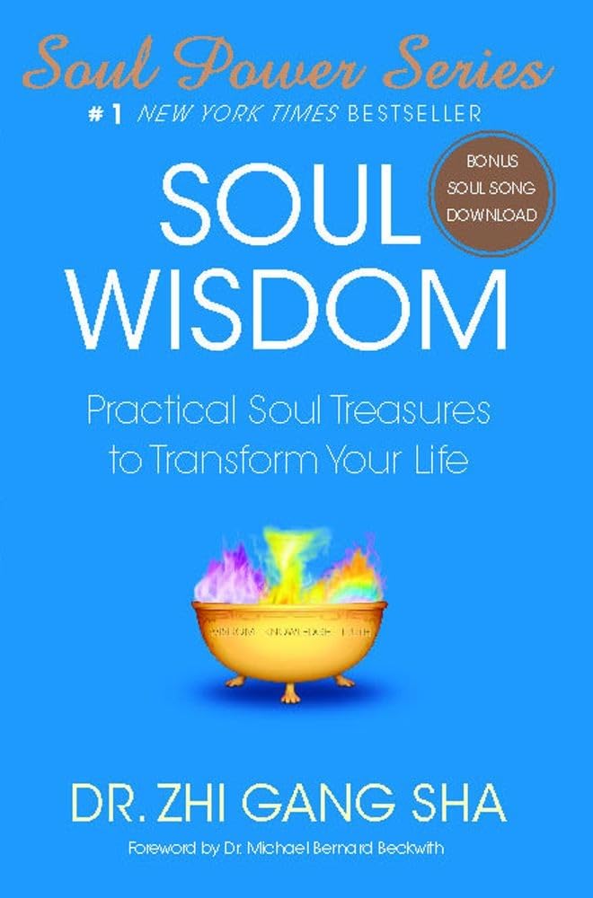 Soul Wisdom: Practical Soul Treasures to Transform Your Life: Sha Dr ...