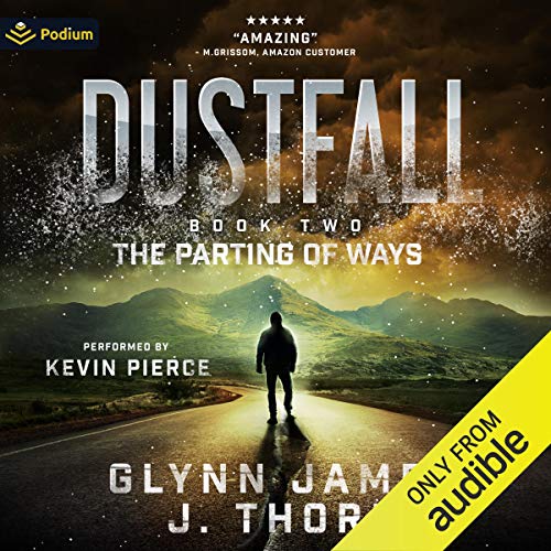 Amazon.com: The Parting of Ways: Dustfall, Book 2 (Audible Audio Edition): Glynn James, J. Thorn ...