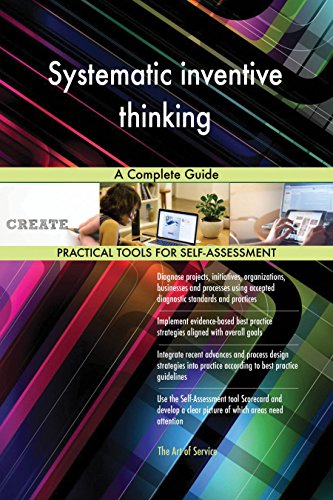 Systematic inventive thinking A Complete Guide eBook : Blokdyk ...