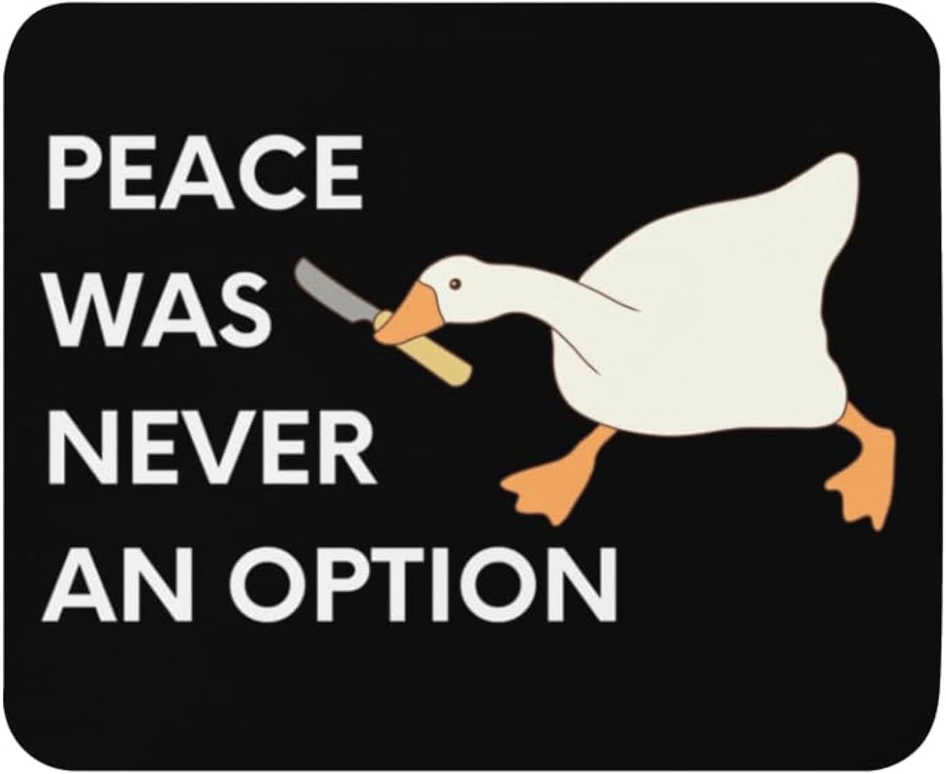 Amazon.com: Funny Peace was Never an Option Goose Meme Mouse Pad Non ...