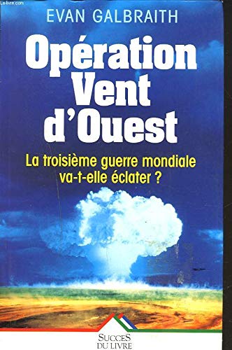 Amazon.com: Operation vent d'ouest: 9782738210852: Evan Galbraith: Books