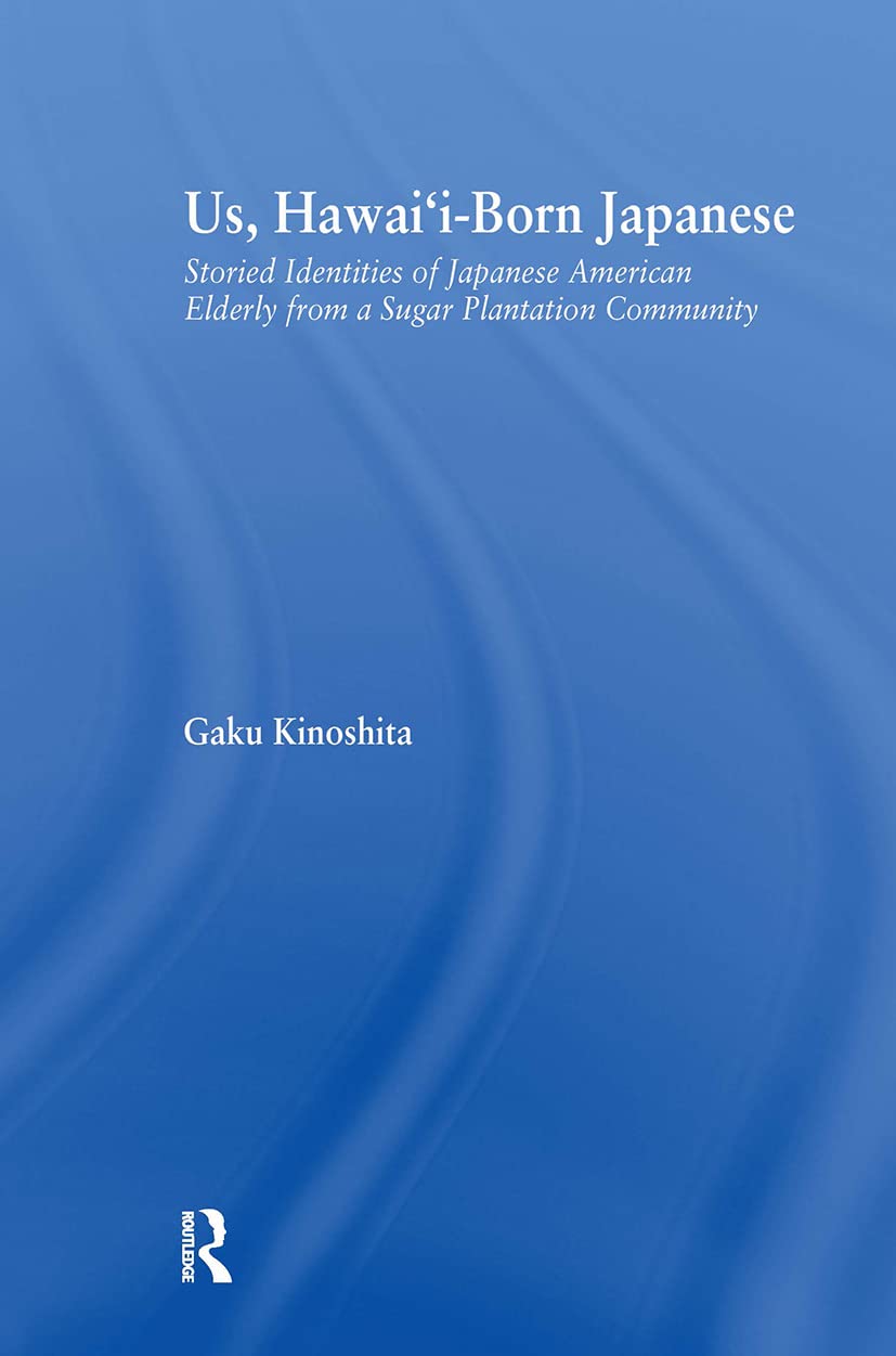 Amazon.com: Us, Hawai'i-Born Japanese: Storied Identities of Japanese ...