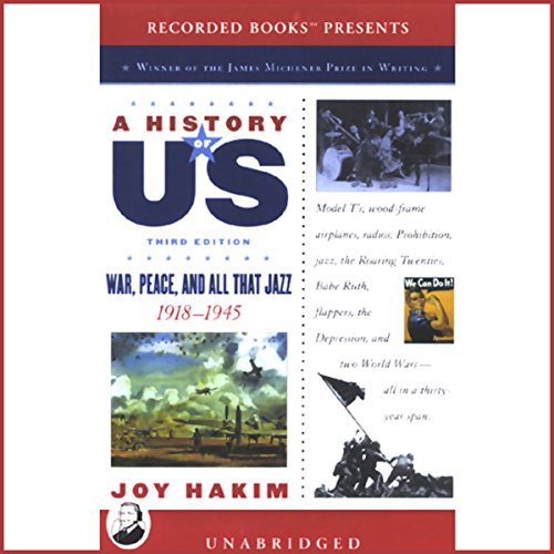 War, Peace, and All That Jazz, 1918-1945, A History of US, Book 9 ...