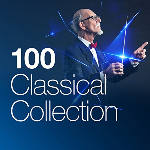 Amazon MusicでVARIOUS ARTISTSの100 Classical Collectionを再生する
