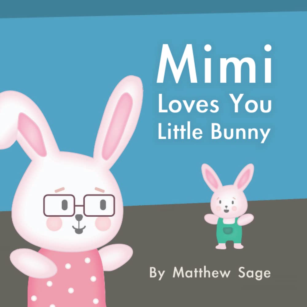Mimi Loves You Little Bunny: A great gift to let infant and toddler ...