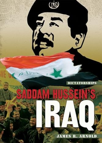 Amazon.com: Saddam Hussein's Iraq (Dictatorships): 9780822586654 ...