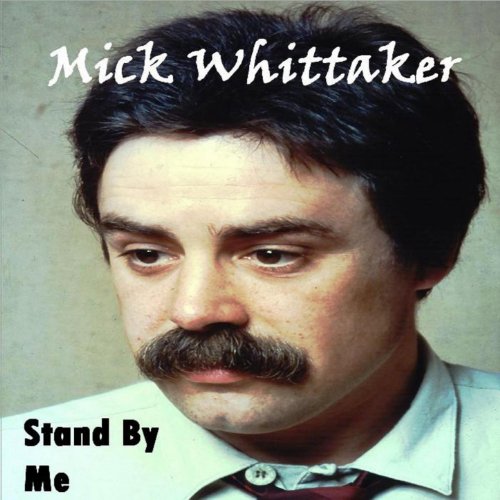 Play Stand By Me by Mick Whittaker on Amazon Music