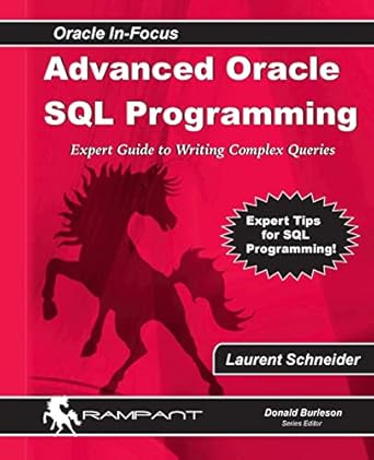 Advanced Oracle SQL Programming: The Expert Guide to Writing Complex ...