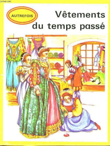 Amazon.com: Vêtements du temps passé: 9782713000676: Collectif: Books