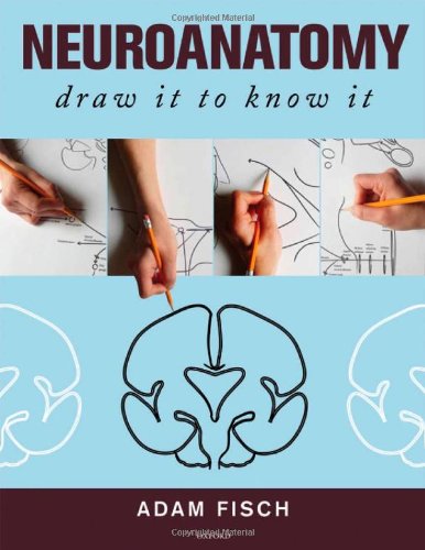 Neuroanatomy: Draw It to Know It : Fisch, Adam: Amazon.de: Bücher