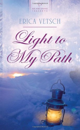 Light to My Path (Hearstong Presents #968): Erica Vetsch: 9781616264475 ...