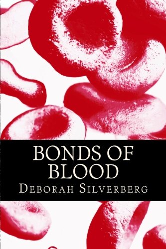 Bonds of Blood: Silverberg, Deborah: 9781456597269: Amazon.com: Books