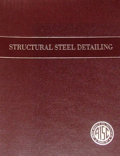 Structural Steel Detailing: Unknown Editor) American Institute of Steel ...