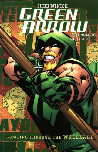 Green Arrow: Judd Winick; Scott McDaniel; Andy Owens, Scott McDaniel ...