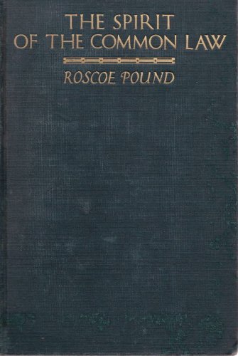 The Spirit of the Common Law: Pound, Roscoe: Amazon.com: Books