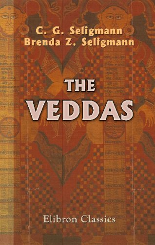 The Veddas: With a Chapter by C.S. Myer and an Appendix by A. Mendis ...