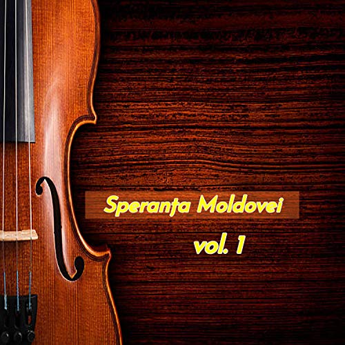 Amazon.com: Speranta Moldovei, Vol. 1 : Speranța Moldovei: Digital Music