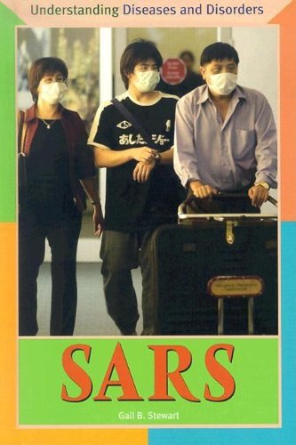 SARS (Understanding Diseases and Disorders): Stewart, Gail ...