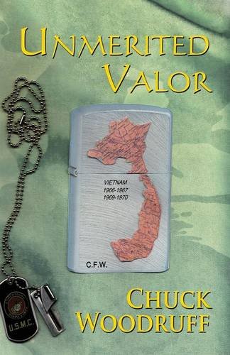Unmerited Valor: Woodruff, Chuck: 9781630843090: Amazon.com: Books