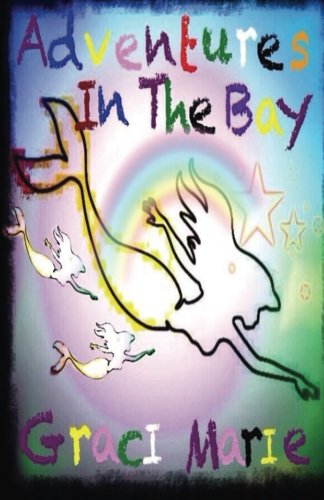 Adventures in the Bay: Marie, Graci: 9780692544006: Amazon.com: Books