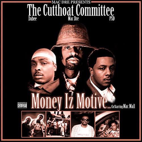 Mac Dre Presents the Cutthoat Committee, P.S.D., One Drop Scott, Rob Lo ...