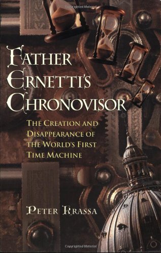 Father Ernetti's Chronovisor : The Creation and Disappearance of the ...