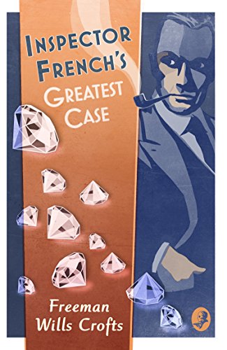 Amazon.com: Inspector French’s Greatest Case (Inspector French Mystery ...