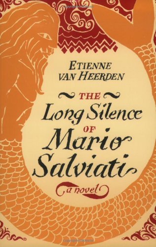 The Long Silence of Mario Salviati: A Novel: van Heerden, Etienne ...