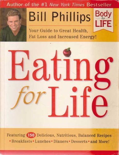 Eating for Life by Bill Phillips (2004-12-15): Bill Phillips: Amazon ...