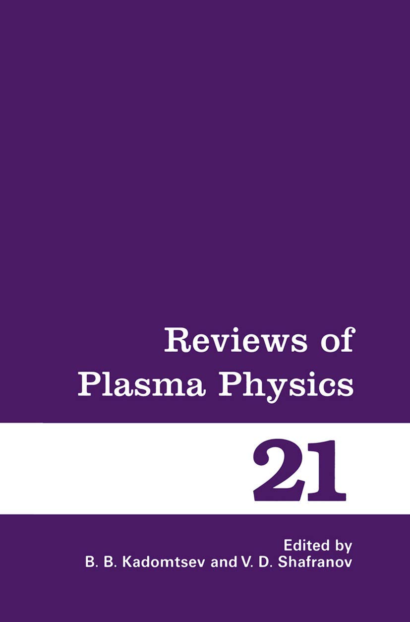 Reviews of Plasma Physics (Reviews of Plasma Physics, 21): Kadomtsev, B ...