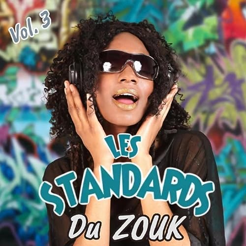 Play Les Standards du Zouk, Vol. 3 by VARIOUS ARTISTS on Amazon Music