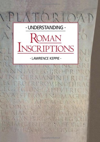 Amazon.com: Understanding Roman Inscriptions: 9780415166157: Keppie ...