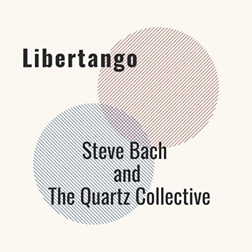 Play Libertango by Steve Bach & The Quartz Collective on Amazon Music ...