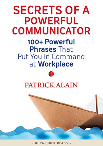 Secrets of a Powerful Communicator (Rupa Quick Reads) eBook : Alain ...