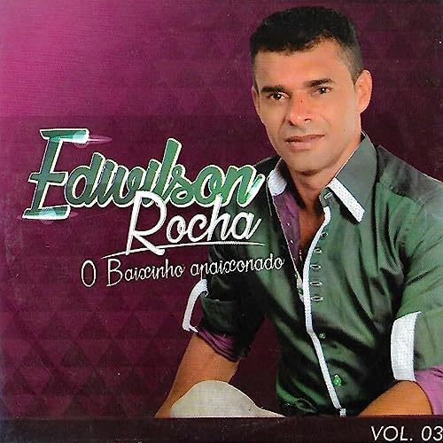 Écouter O Baixinho Apaixonado: Vol. 3 par Edivilson Rocha sur Amazon ...