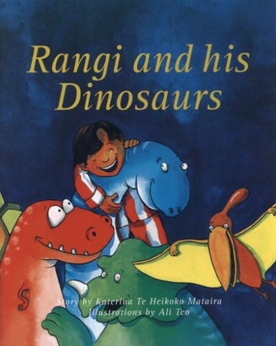 Rangi and his Dinosaurs: Mataira, Katerina Te Heikoko: 9781877241000 ...