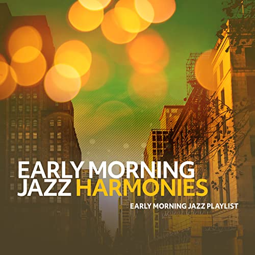 Amazon Music - Early Morning Jazz PlaylistのEarly Morning Jazz Harmonies ...