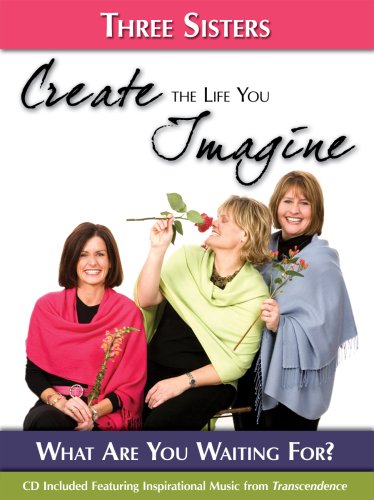 Create The Life You Imagine and CD: Tracy Flynn Bowe, Kate Flynn and ...