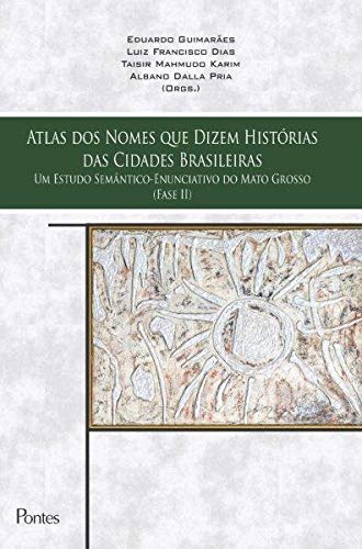 ATLAS DOS NOMES QUE DIZEM HISTORIAS DAS CIDADES BRASILEIRAS UM ESTUDO ...
