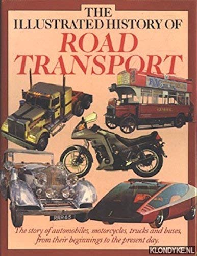 Illustrated History of Road Transport: Burgess-Wise, David ...
