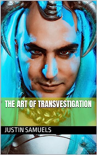 The Art of Transvestigation - Kindle edition by Samuels, Justin ...