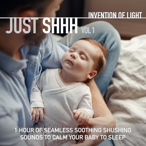 Just Shhh Vol 1: 1 Hour of Seamless Soothing Shushing Sounds to Calm ...
