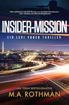 Insider-Mission: Ein Mafia-Thriller (Ein Levi Yoder Thriller 2) eBook : Rothman, M.A., Krug ...