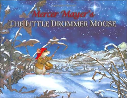 The Little Drummer Mouse: Mercer Mayer: 9780545062268: Amazon.com: Books